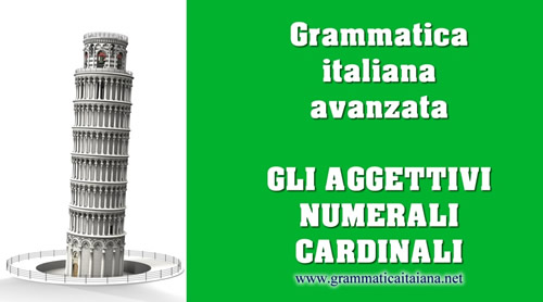 Gli aggettivi numerali cardinali - Grammatica italiana avanzata