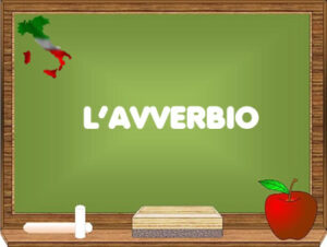 L’ avverbio italiano - Grammatica italiana avanzata
